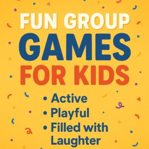 Group Games for Children - Fun Activities for Any Group